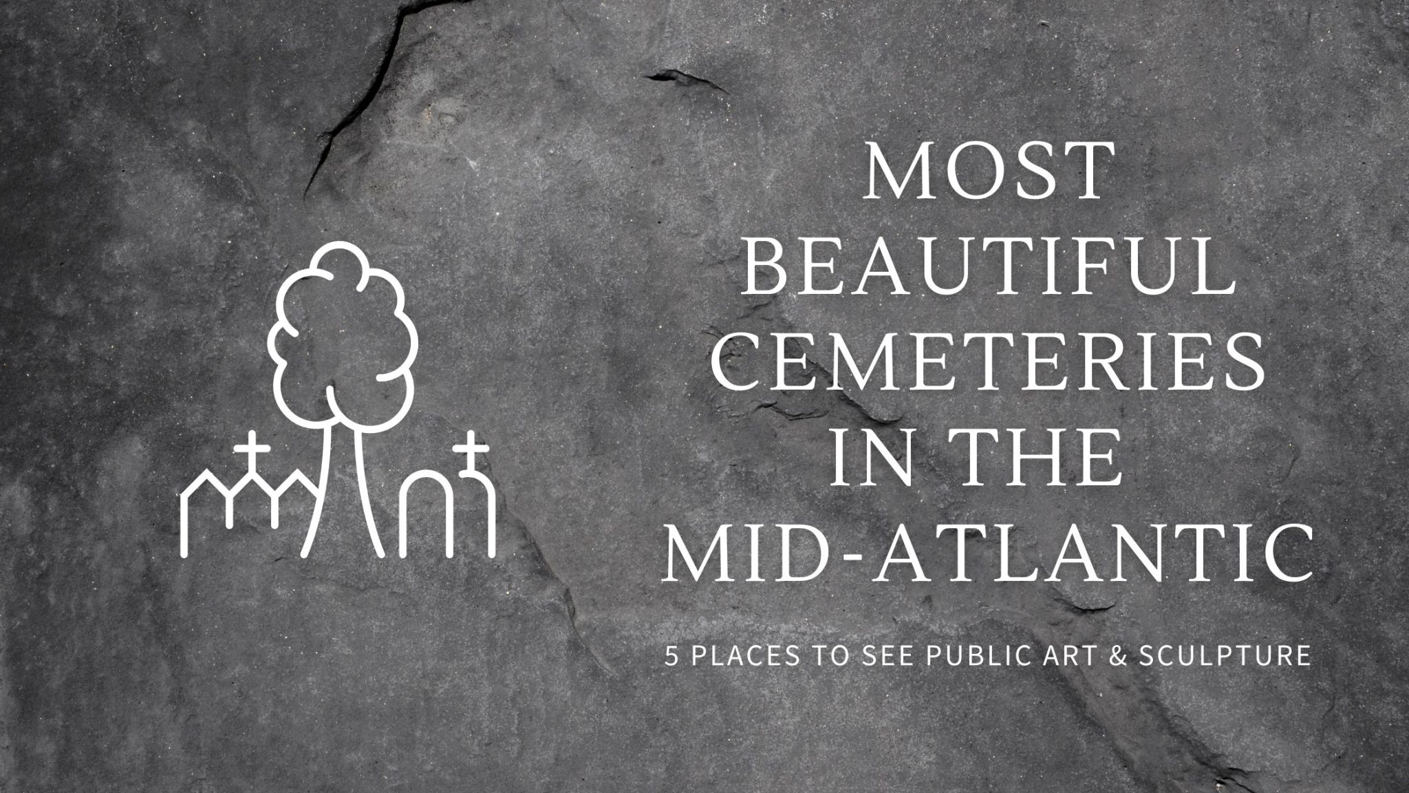 Most Beautiful Cemeteries in the Mid-Atlantic – M.A. Kleen
